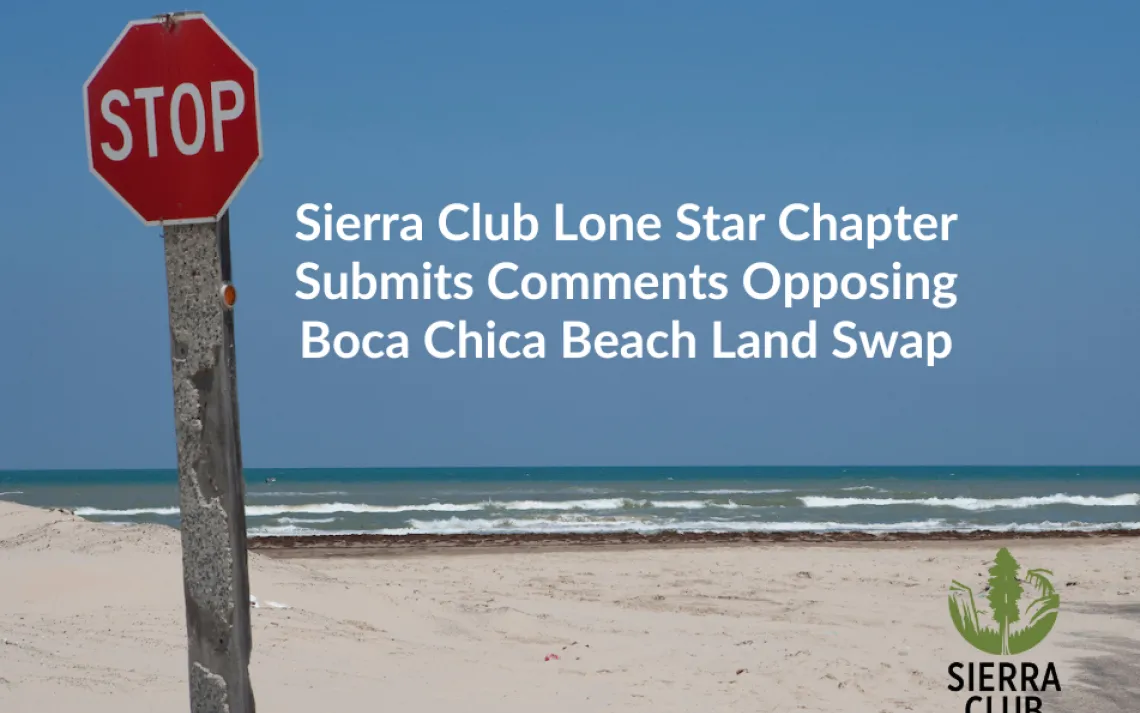 Sierra Club Lone Star Chapter Submits Comments Opposing Boca Chica ...